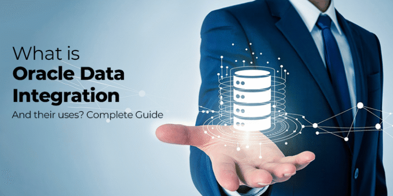 What Is Oracle Data Integration and Their Uses? | Complete Guide